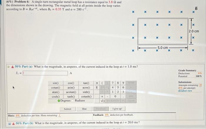 Solved (6\%) Problem 6: A single-tum rectangular metal loop | Chegg.com