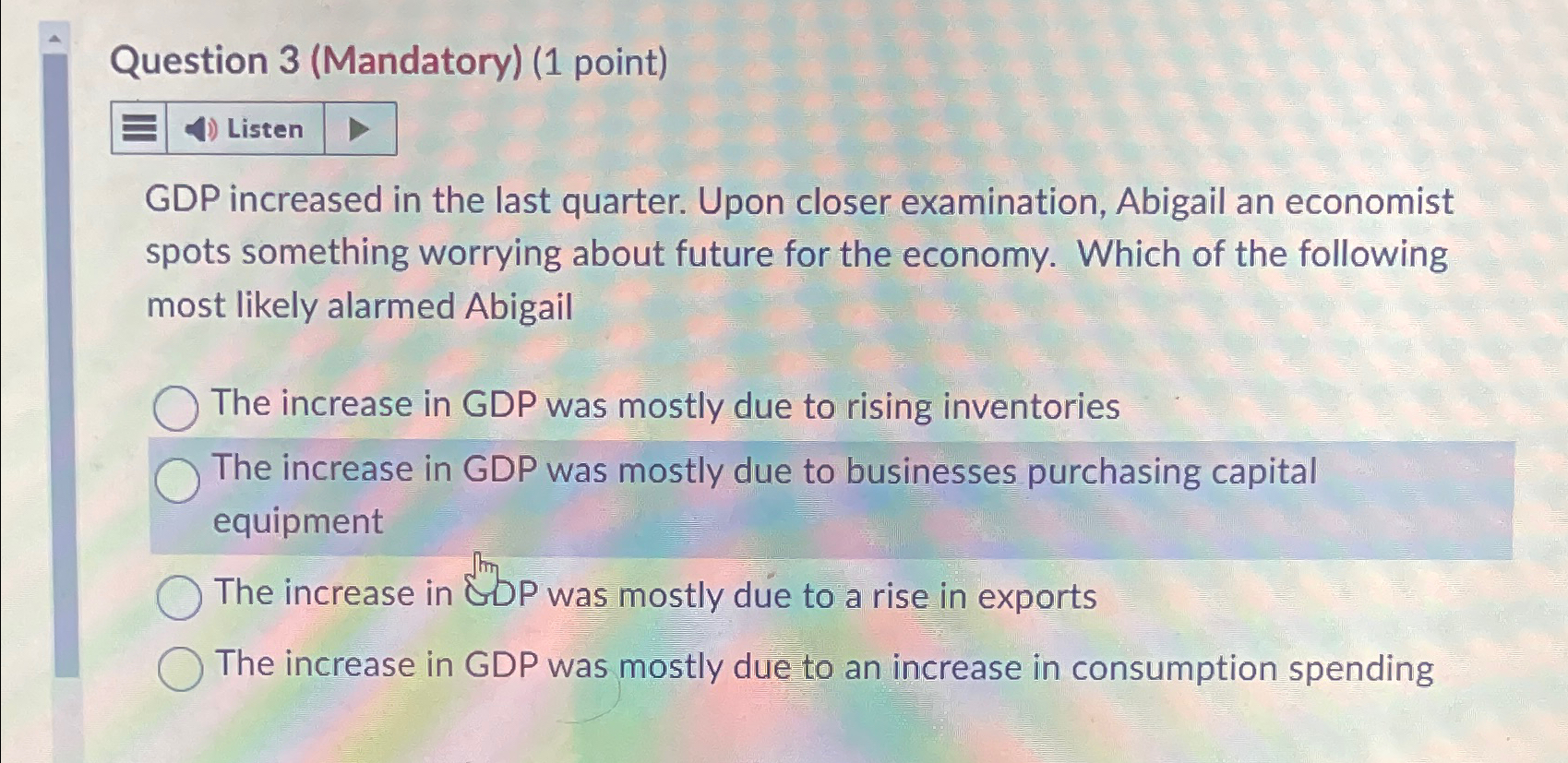 Solved Question 3 (Mandatory) (1 ﻿point)GDP increased in the | Chegg.com