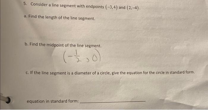 Solved 5. Consider a line segment with endpoints (−3,4) and | Chegg.com