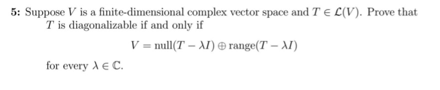 Solved 5: Suppose V ﻿is a finite-dimensional complex vector | Chegg.com
