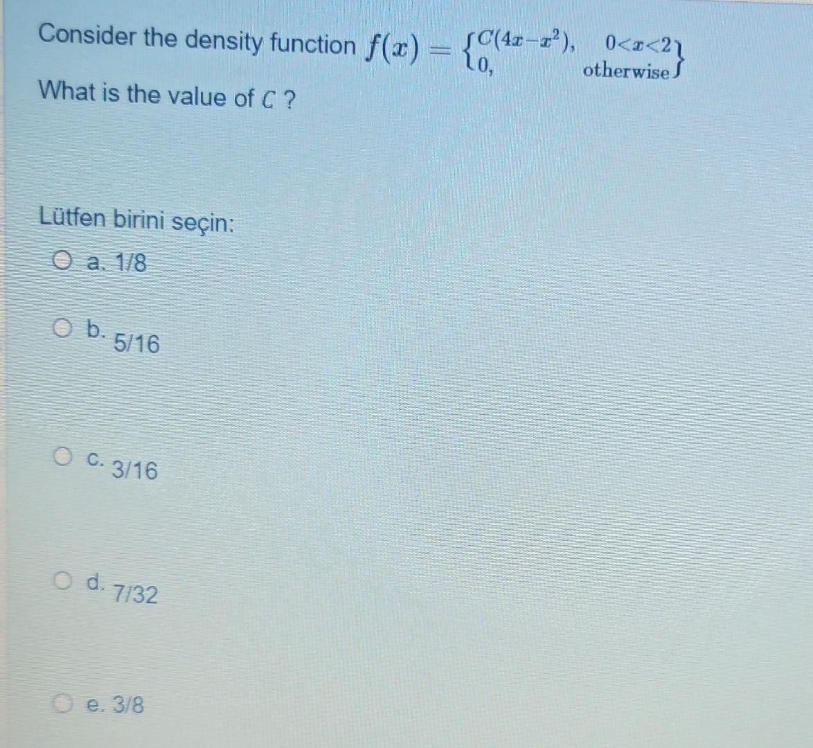 Solved Consider the density function f(x)={C(4x−x2),0,0 | Chegg.com