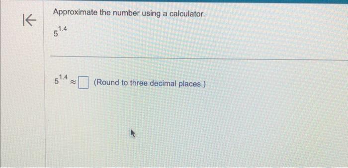 Solved Approximate the number using a calculator. | Chegg.com