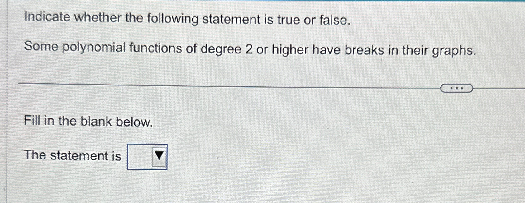 Solved Indicate whether the following statement is true or | Chegg.com