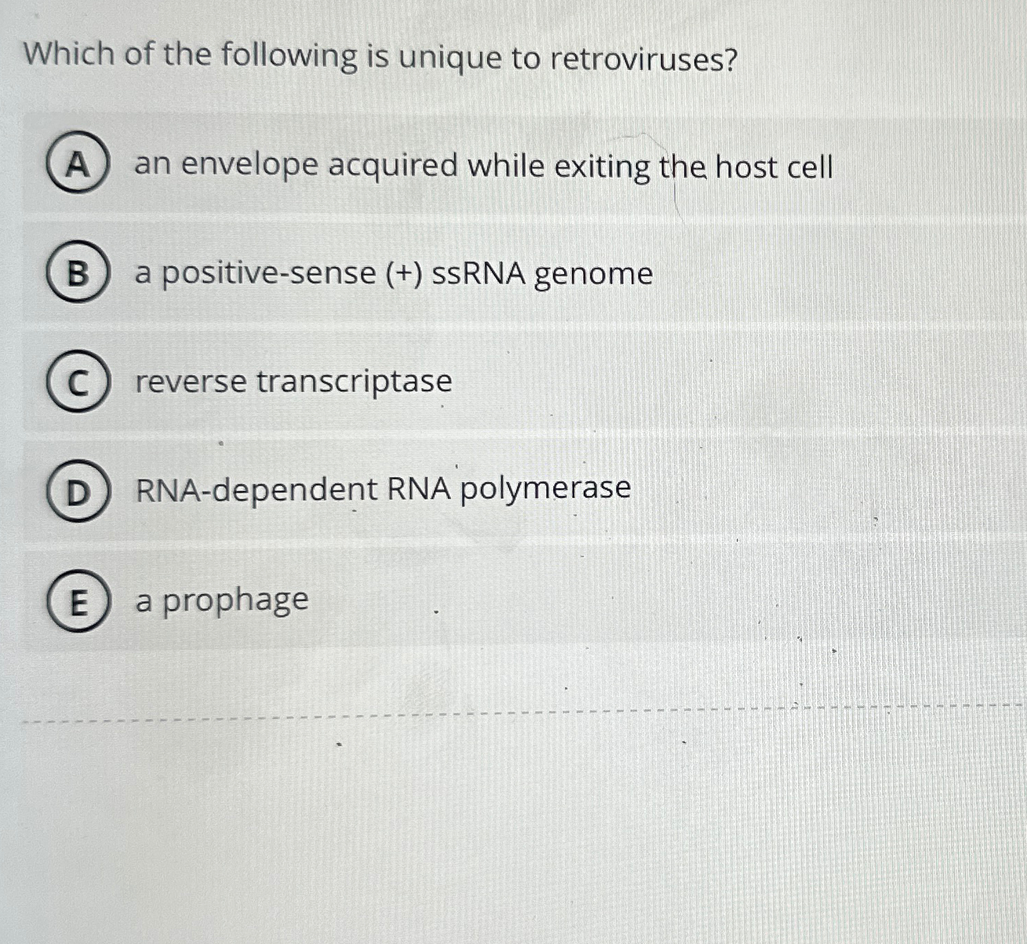 Solved Which of the following is unique to retroviruses?an | Chegg.com