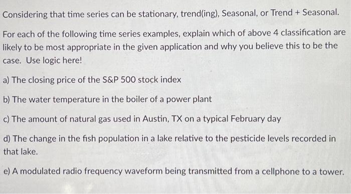 Solved Considering that time series can be stationary, | Chegg.com