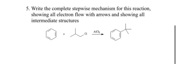 Solved 5. Write the complete stepwise mechanism for this | Chegg.com