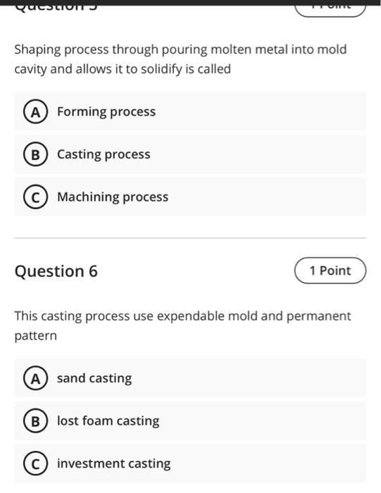 Solved Question Toms Shaping process through pouring molten | Chegg.com