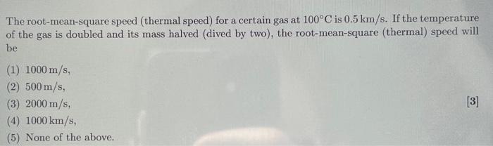 Solved The root-mean-square speed (thermal speed) for a | Chegg.com
