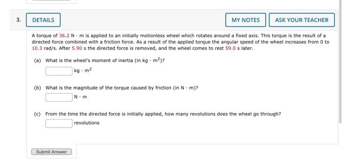 Solved A torque of 36.2 N⋅m is applied to an initially | Chegg.com