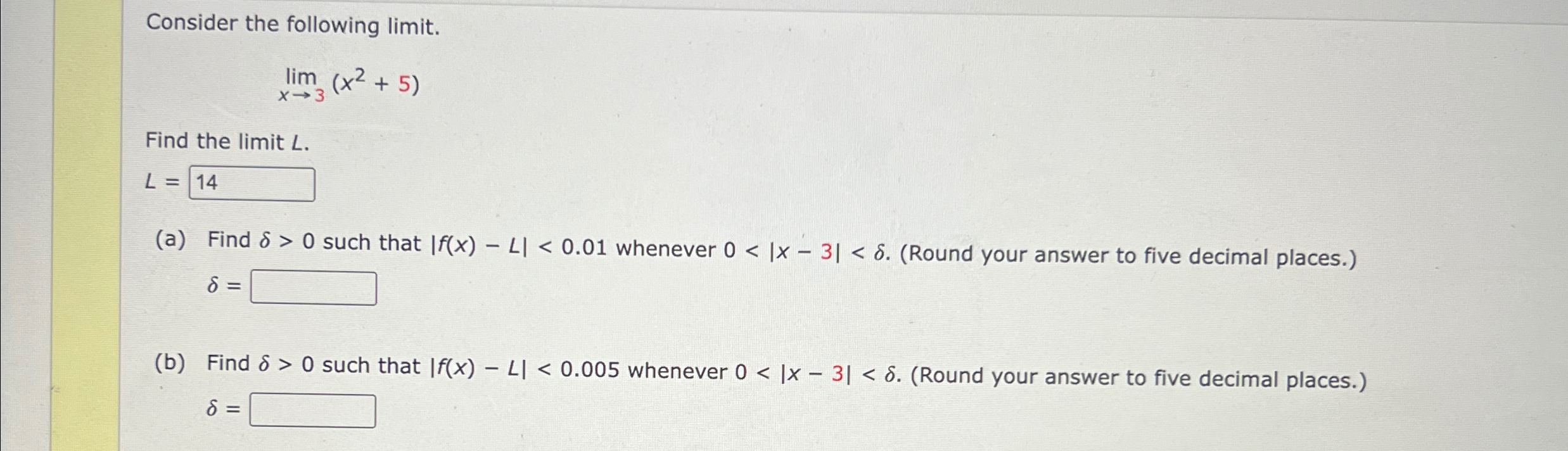 Solved Consider the following limit.limx→3(x2+5)Find the | Chegg.com