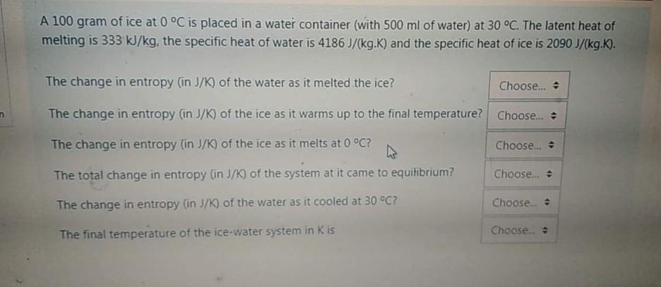 Solved A 100 gram of ice at 0 °C is placed in a water | Chegg.com