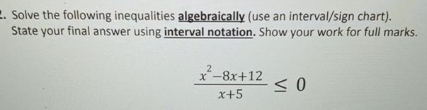 Solved Solve the following inequalities algebraically (use | Chegg.com