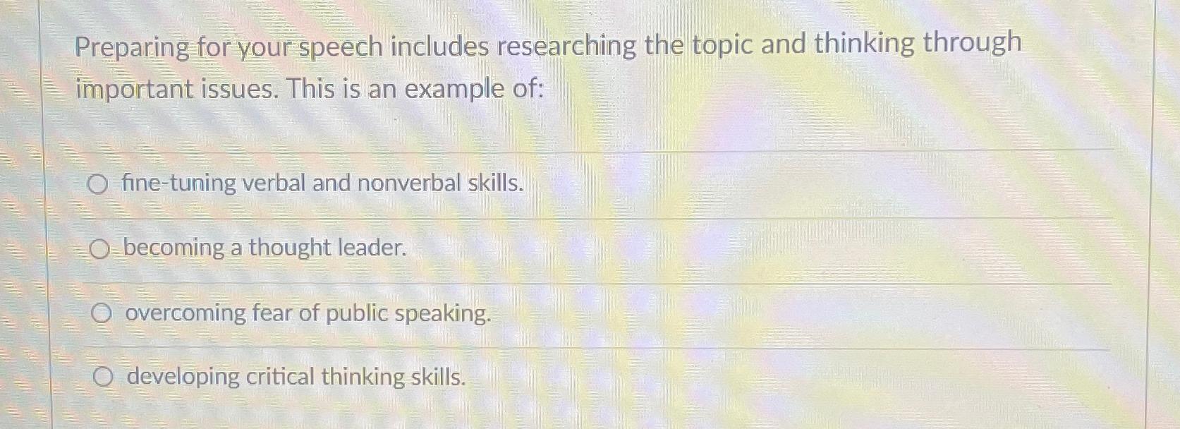 Solved Preparing for your speech includes researching the | Chegg.com