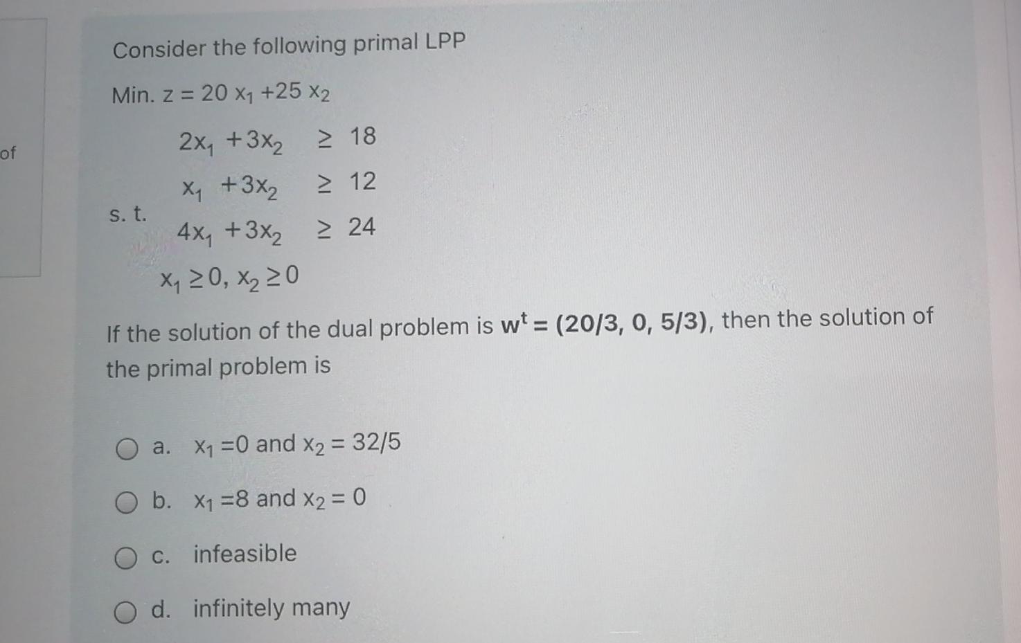 Solved Consider the following primal LPP Min. z = 20 X7 +25 | Chegg.com