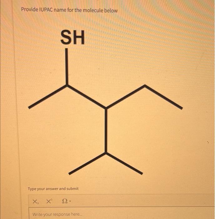 Solved Provide IUPAC name for the molecule below SH Type | Chegg.com
