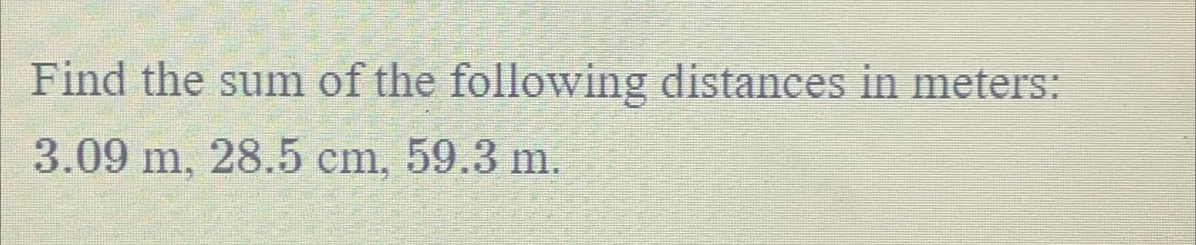Solved Find the sum of the following distances in | Chegg.com