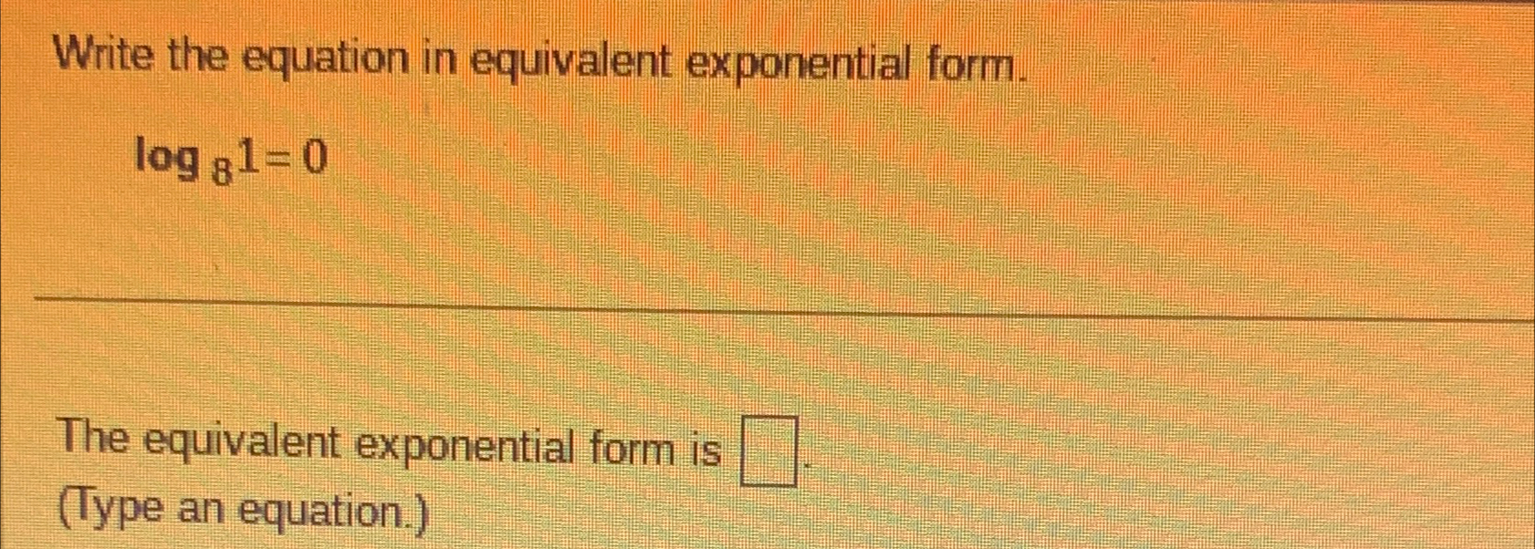 Solved Write the equation in equivalent exponential | Chegg.com