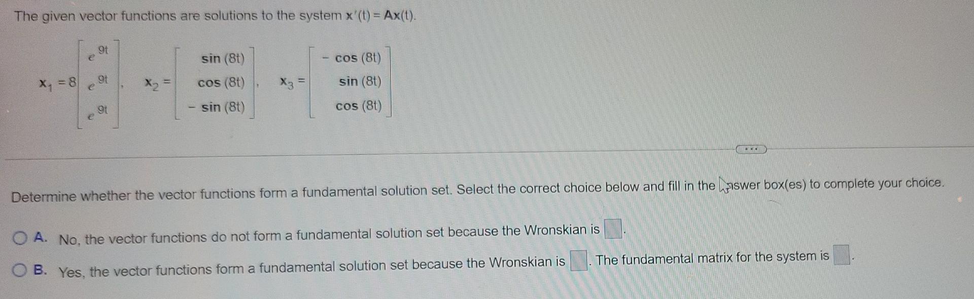 Solved The Given Vector Functions Are Solutions To The