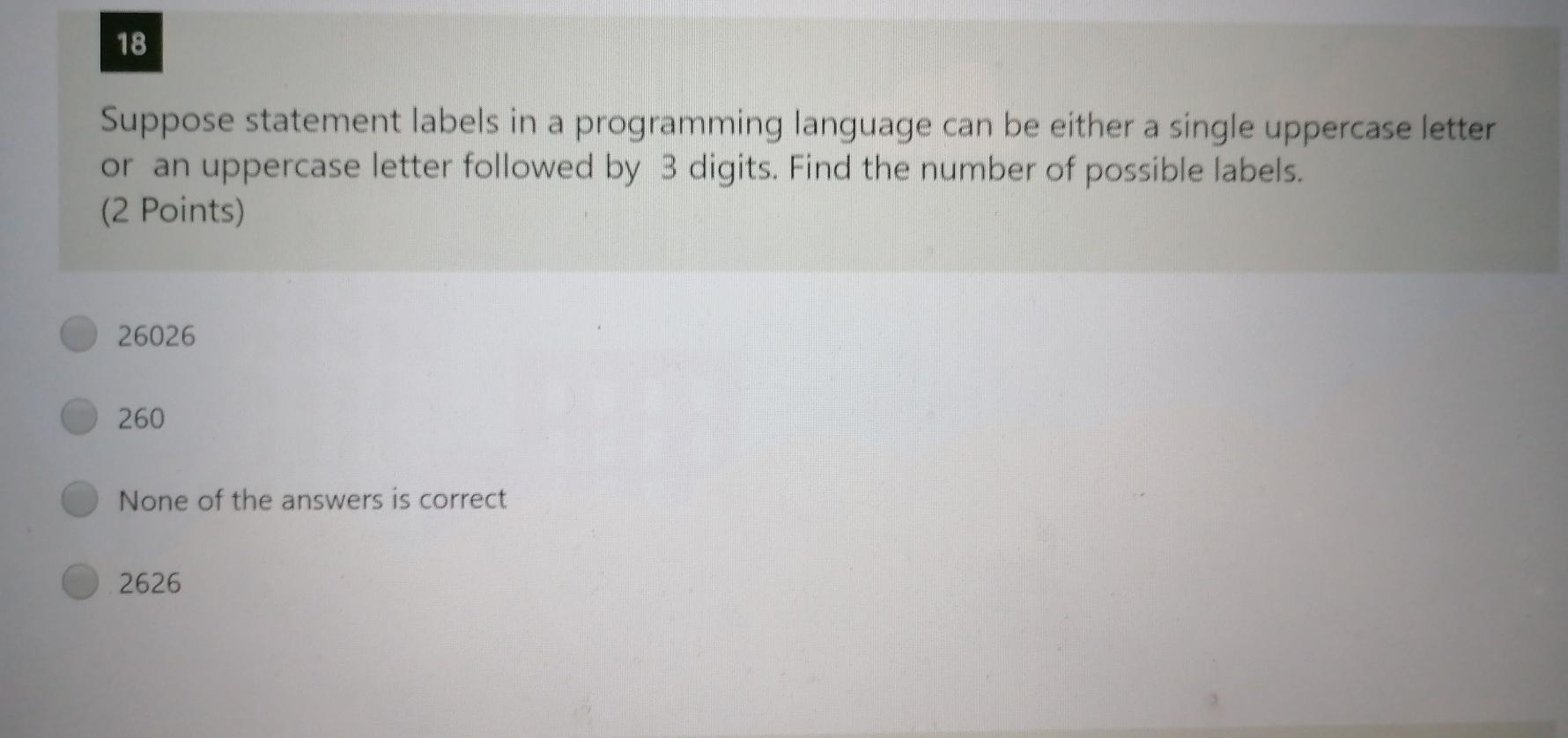 Solved 18 Suppose statement labels in a programming language | Chegg.com
