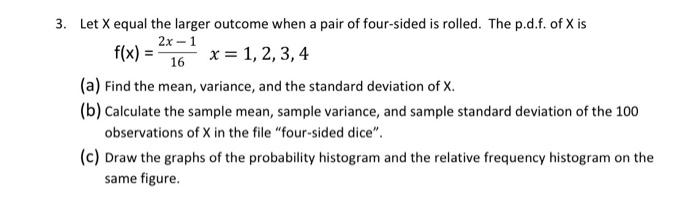 Solved 3. Let X equal the larger outcome when a pair of | Chegg.com
