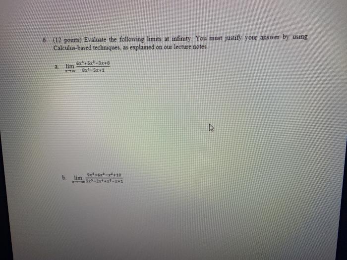 Solved 6 (12 points) Evaluate the following limits at | Chegg.com Solved 6 (12 points) Evaluate the following limits at | Chegg.com