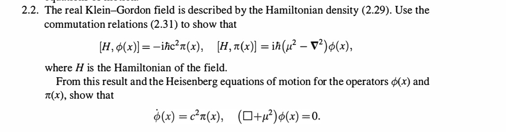 Solved 2.2. ﻿The real Klein-Gordon field is described by the | Chegg.com
