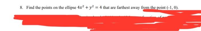 Solved 8. Find the points on the ellipse 4x2 + y2 = 4 that | Chegg.com