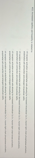 Solved #22. ﻿Increased capillary permeability is related | Chegg.com