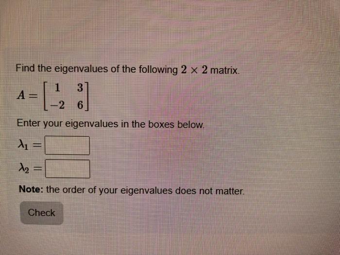 Solved Find the eigenvalues of the following \\( 2 \\times 2 | Chegg.com