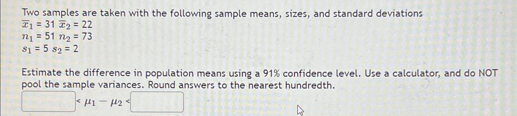 Solved Two samples are taken with the following sample | Chegg.com
