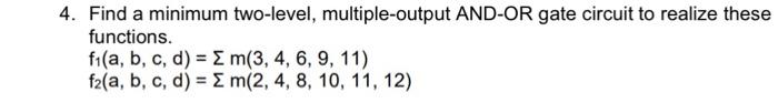 Solved 4 Find A Minimum Two Level Multiple Output And Or 8335