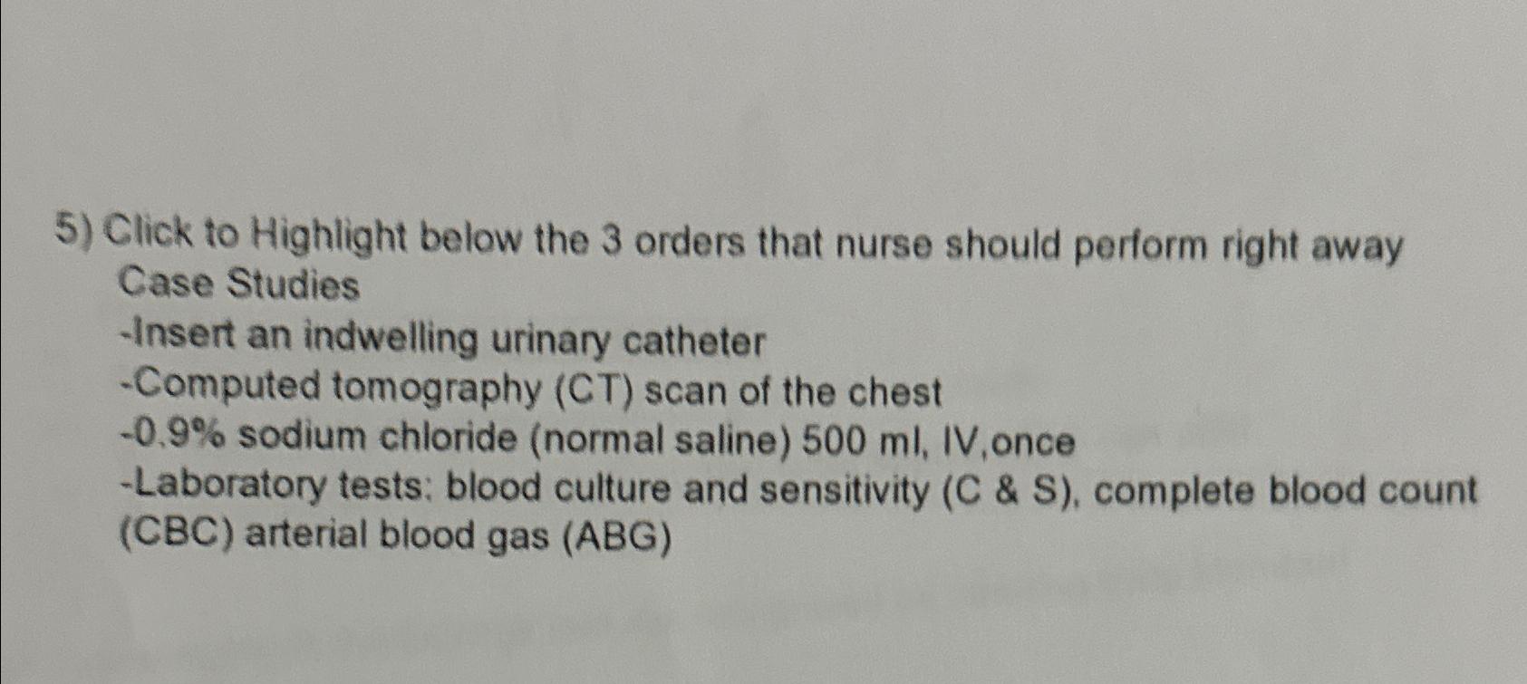 Solved Click to Highlight below the 3 ﻿orders that nurse | Chegg.com