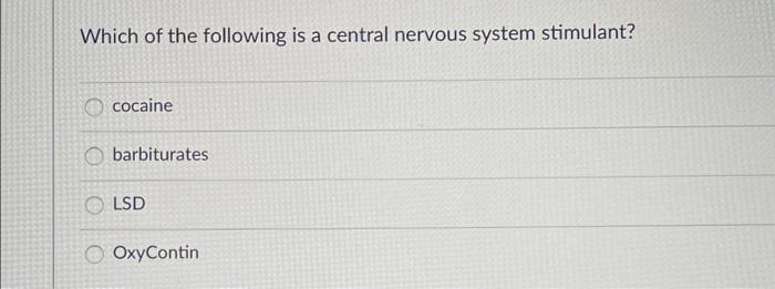Solved Which of the following is a central nervous system | Chegg.com