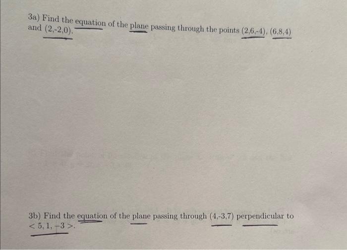 Solved 3a) Find the equation of the plane passing through | Chegg.com