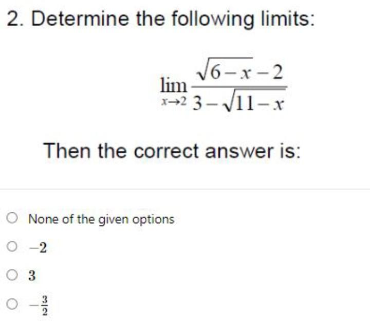 Solved (7) Determine the following limit: O None of the | Chegg.com