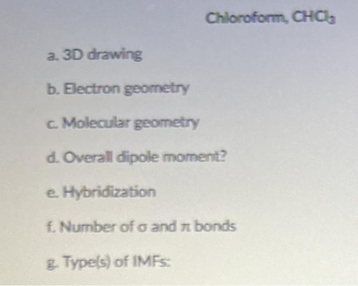 Solved Chloroform, CHCI a. 3D drawing b. Electron geometry | Chegg.com