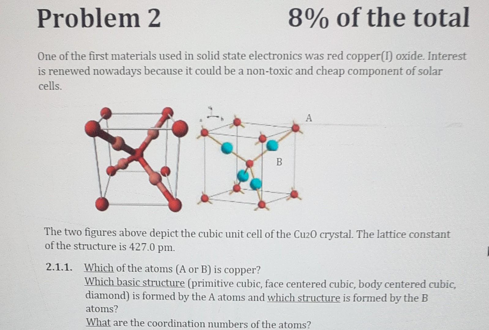 Solved One of the first materials used in solid state | Chegg.com