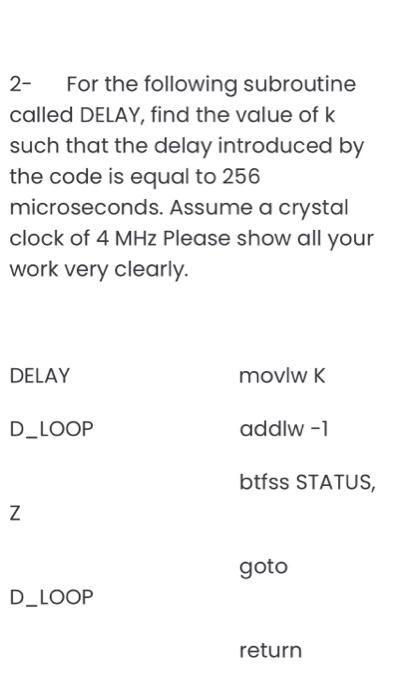2 For the following subroutine called DELAY, find the | Chegg.com