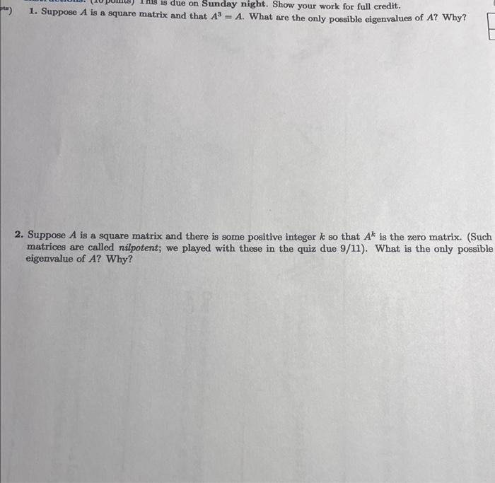 Solved 2. Suppose A is a square matrix and there is some | Chegg.com
