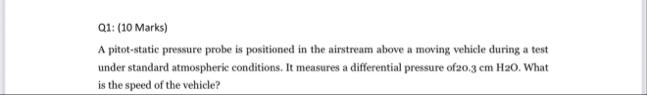 Solved Q1: (10 ﻿Marks)A pitot-static pressure probe is | Chegg.com