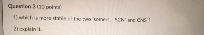 Solved Question 3 (10 points) 1) which is more stable of the | Chegg.com