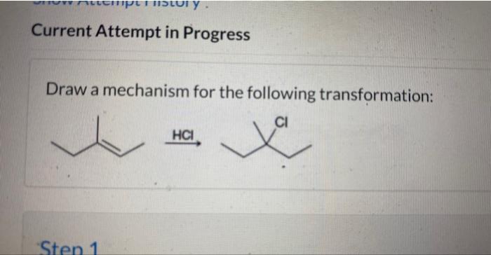 Solved Current Attempt in Progress Draw a mechanism for the | Chegg.com