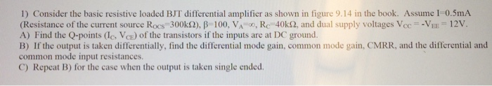Solved 1) Consider the basic resistive loaded BJT | Chegg.com Solved 1) Consider the basic resistive loaded BJT | Chegg.com
