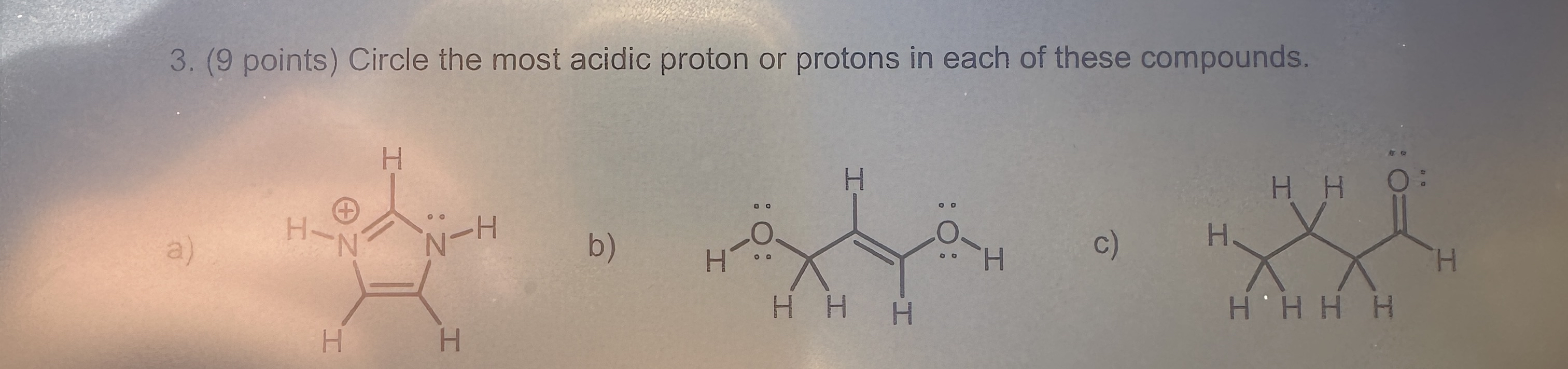 Solved (9 ﻿points) ﻿Circle the most acidic proton or protons | Chegg.com