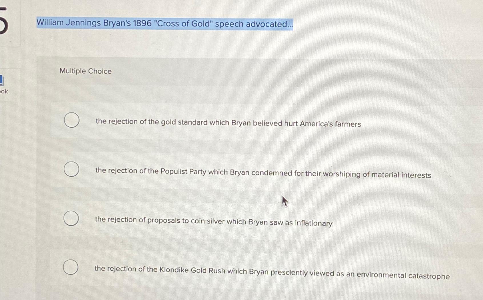 Solved William Jennings Bryan's 1896 ﻿"Cross of Gold" speech | Chegg.com