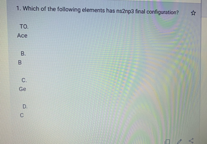 Solved 1. Which of the following elements has ns2np3 final | Chegg.com