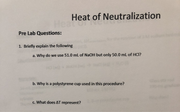 Solved Heat of Neutralization Pre Lab Questions: 1. Briefly | Chegg.com