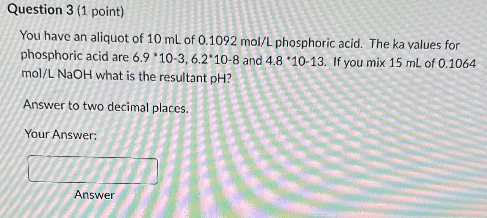 Solved Question 3 (1 ﻿point)You have an aliquot of 10mL ﻿of | Chegg.com