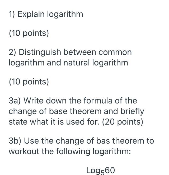 Solved 1) Explain logarithm (10 points) 2) Distinguish | Chegg.com