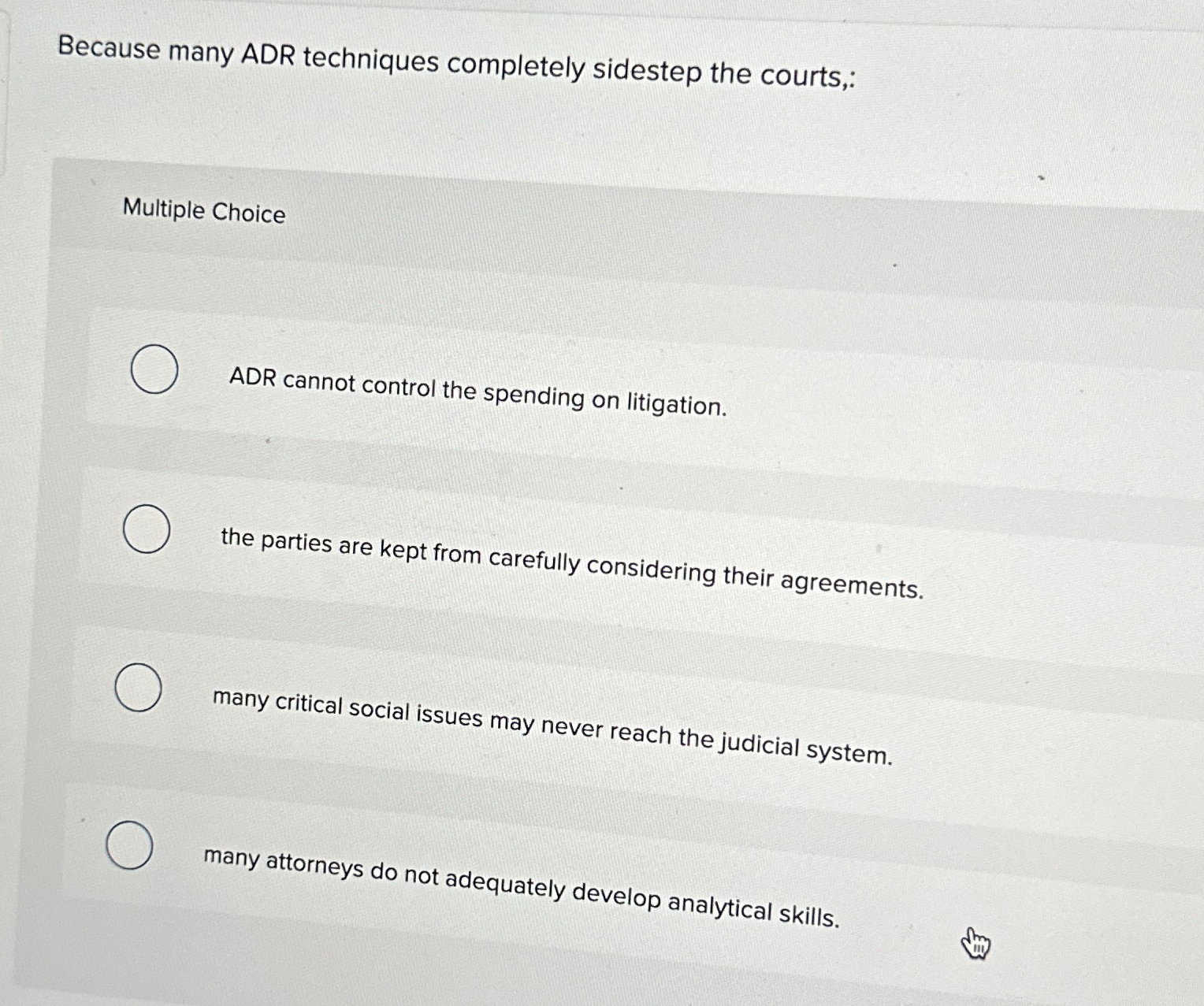 Solved Because many ADR techniques completely sidestep the | Chegg.com